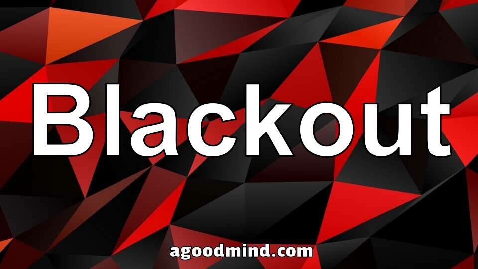 Blackout – A Good Mind
