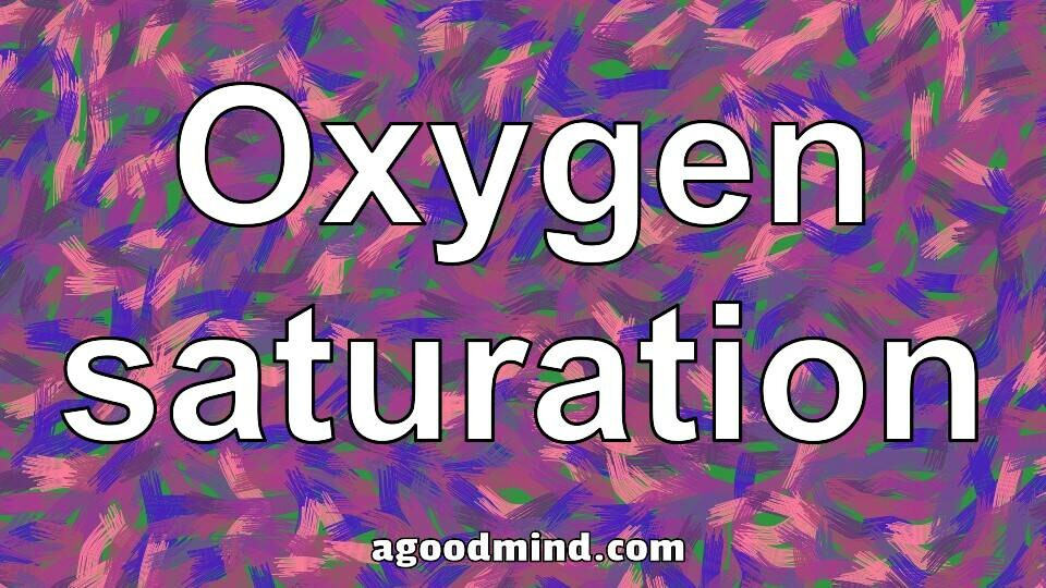 Oxygen saturation – A Good Mind