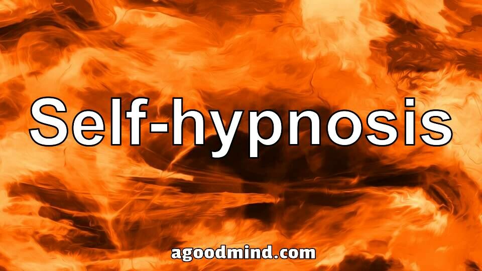 Self-hypnosis – A Good Mind