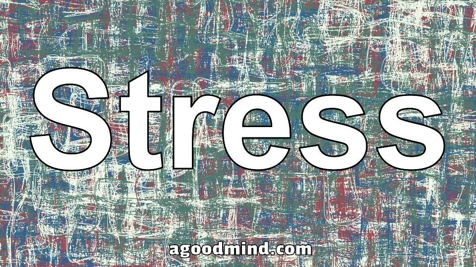 Stress – A Good Mind